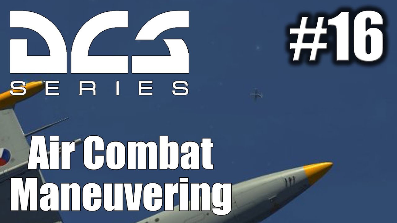 DCS (World): Air Combat Maneuvering - #16 - Barrel Roll Attack [English ...