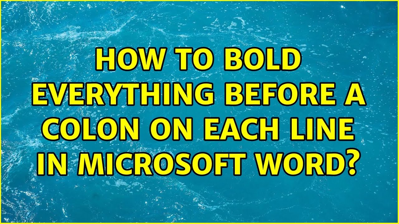How To Bold Everything Before A Colon On Each Line In Microsoft Word 2 Solutions YouTube how-to-bold-everything-before-a-colon-on-each-line-in-microsoft-word-2-solutions-youtube