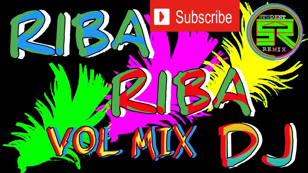 RIBA_RIBA_DJ_VOL_MIX_SR_STUDENT_REMIX_256p - YouTube