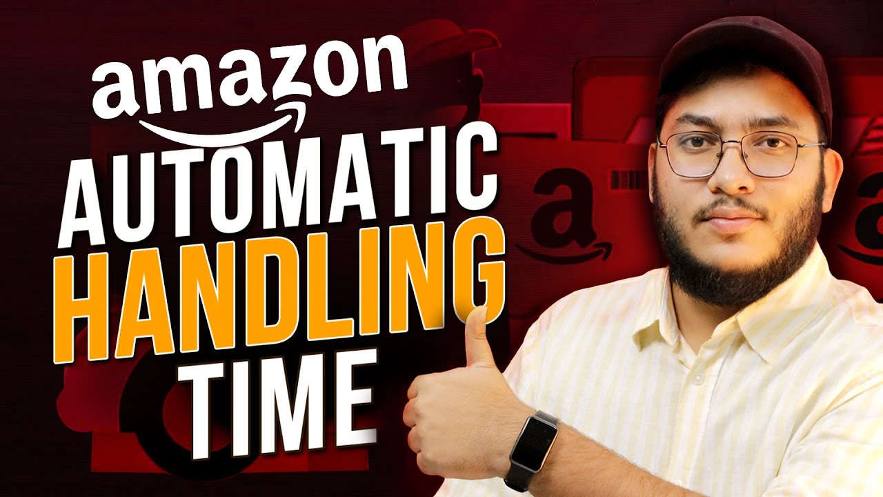 New Automated Handling Time for Amazon FBM Sellers | Try This Method - YouTube