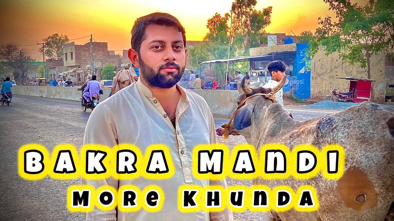 More Khunda Bakra Mandi - YouTube
