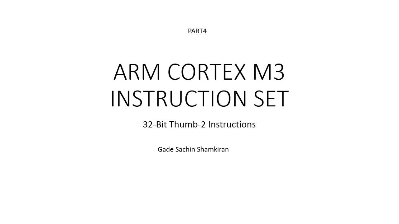 ch 3 P4 32-bit Thumb-2 Intruction Set of ARM Cortex M3 - YouTube