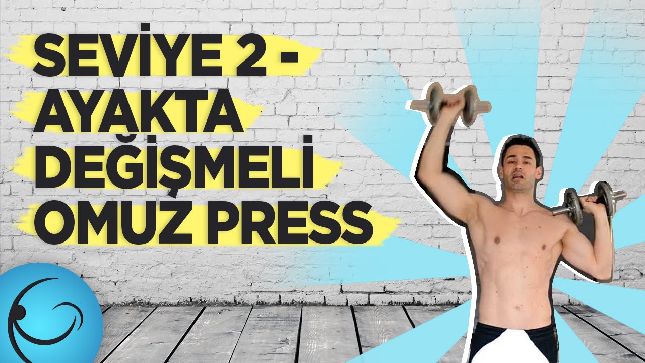 Seviye 2 - Ayakta Değişmeli Omuz Press - YouTube
