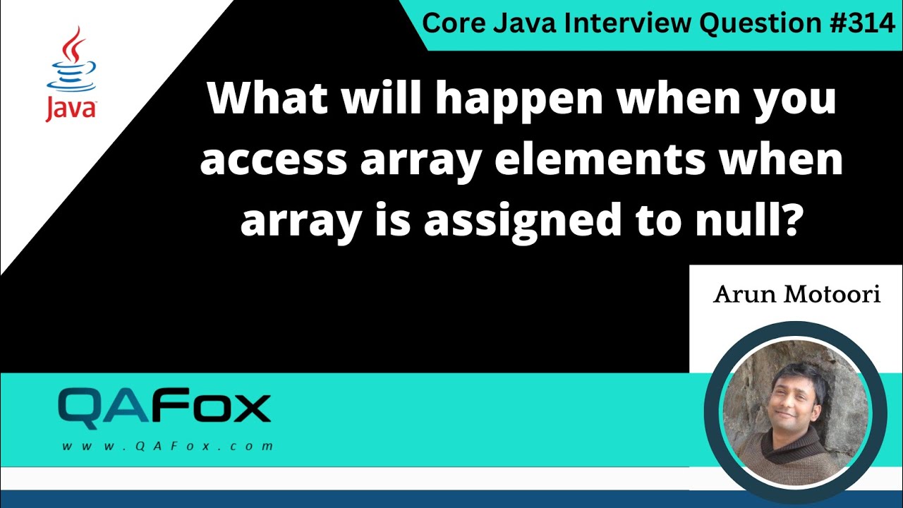 Access Array Elements When Array Is Assigned To Null Core Java