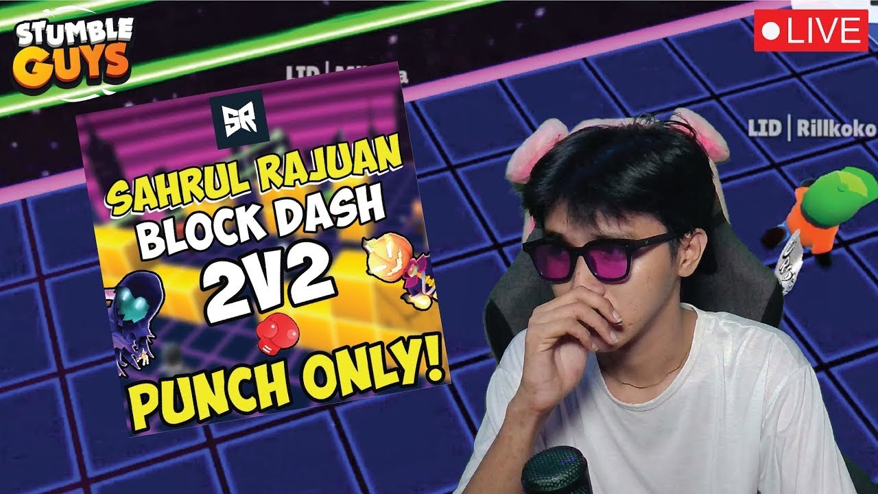 SAHRUL RAJUAN DUO TOURNAMENT BLOCK DASH PUNCH ONLY! - Stumble Guys #GO300K - YouTube