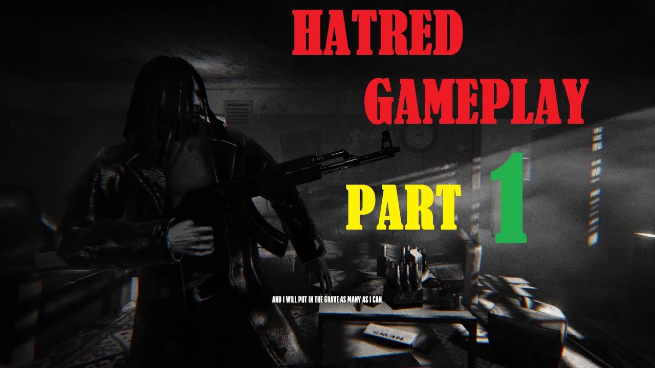 HATRED GAMEPLAY PART 1 - YouTube