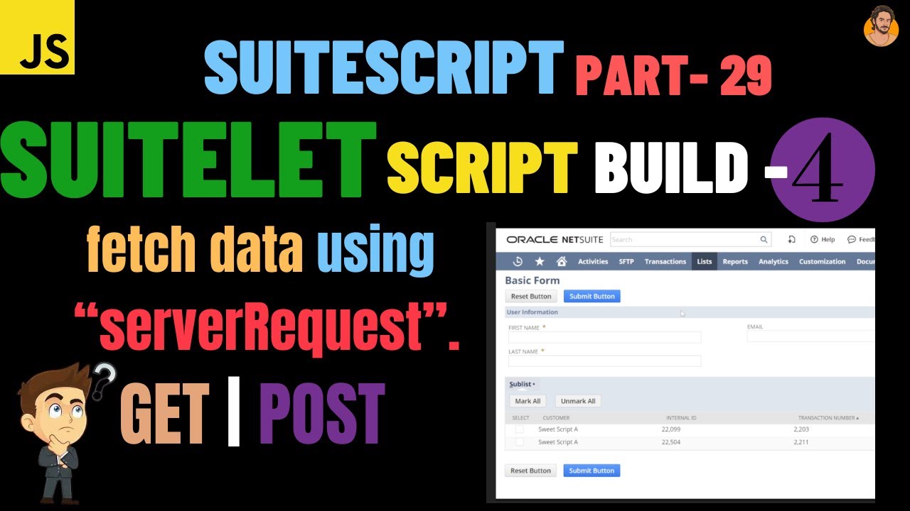 Suitescript Tutorial Suitelet Build 4 Get Post Retrieve Sublist And Other Data From