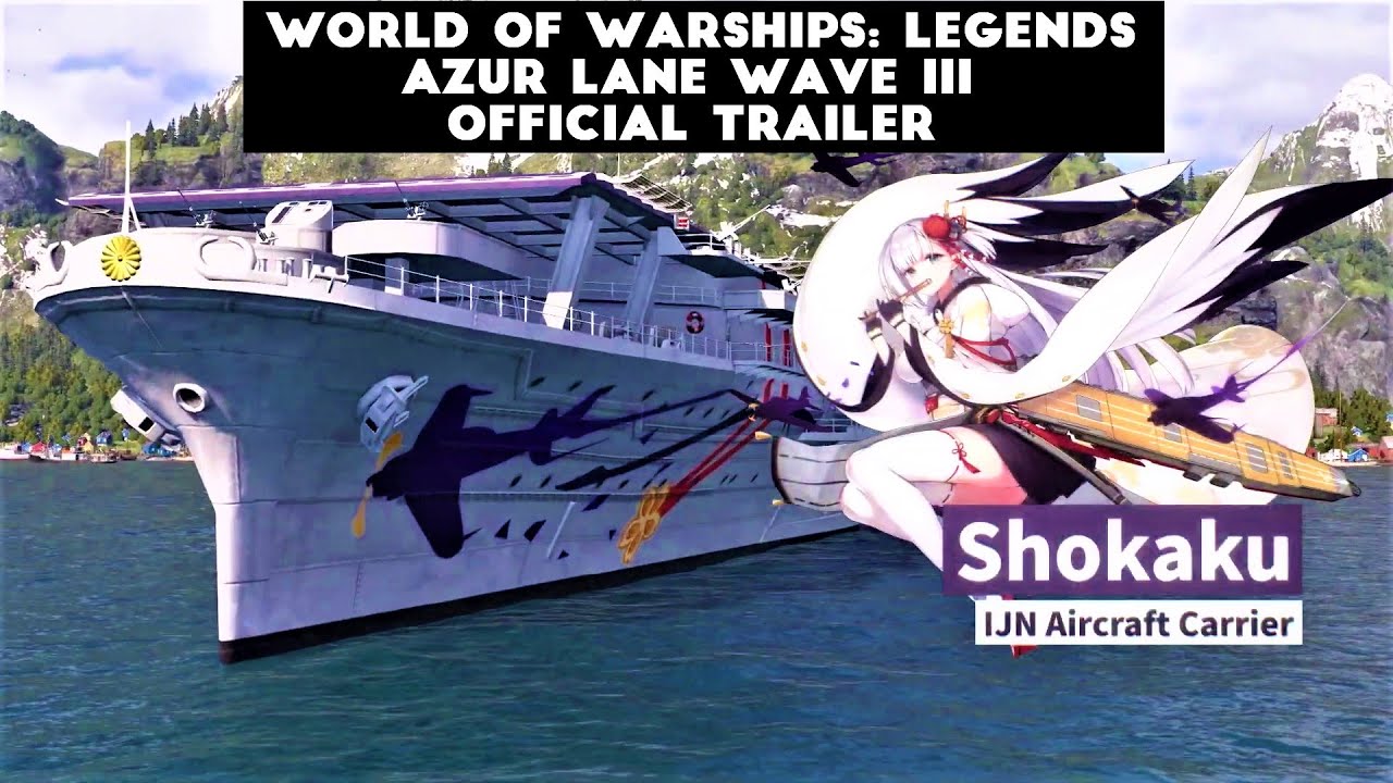 World of Warships: Legends – Azur Lane Wave III - Official Trailer ...