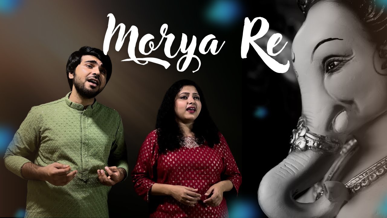 Morya Re Song Cover | Ganesha Song | Shankar Mahadevan ...