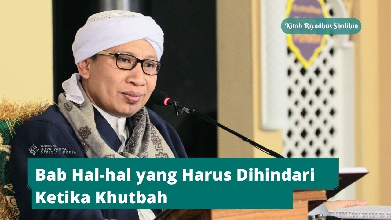 Bab Hal Hal Yang Harus Dihindari Ketika Khutbah Riyadhus Shalihin