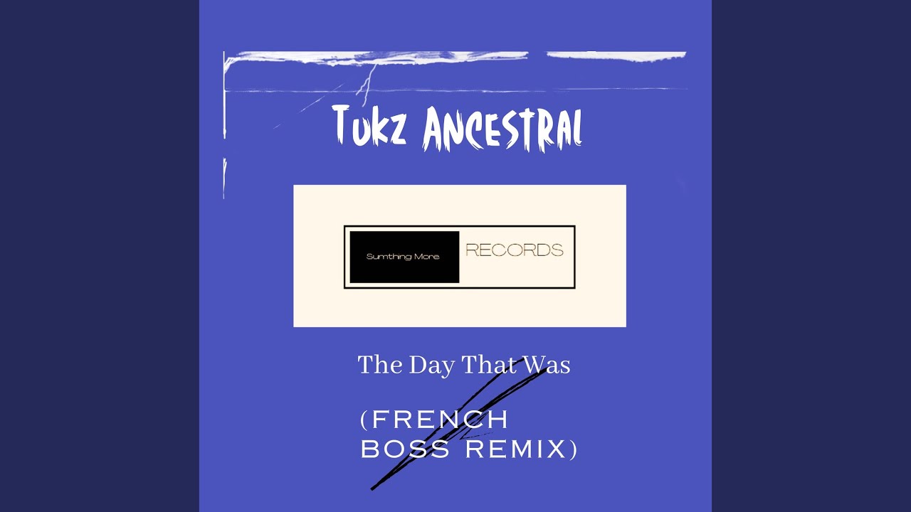The Day That Was (French Boss Remix) - YouTube