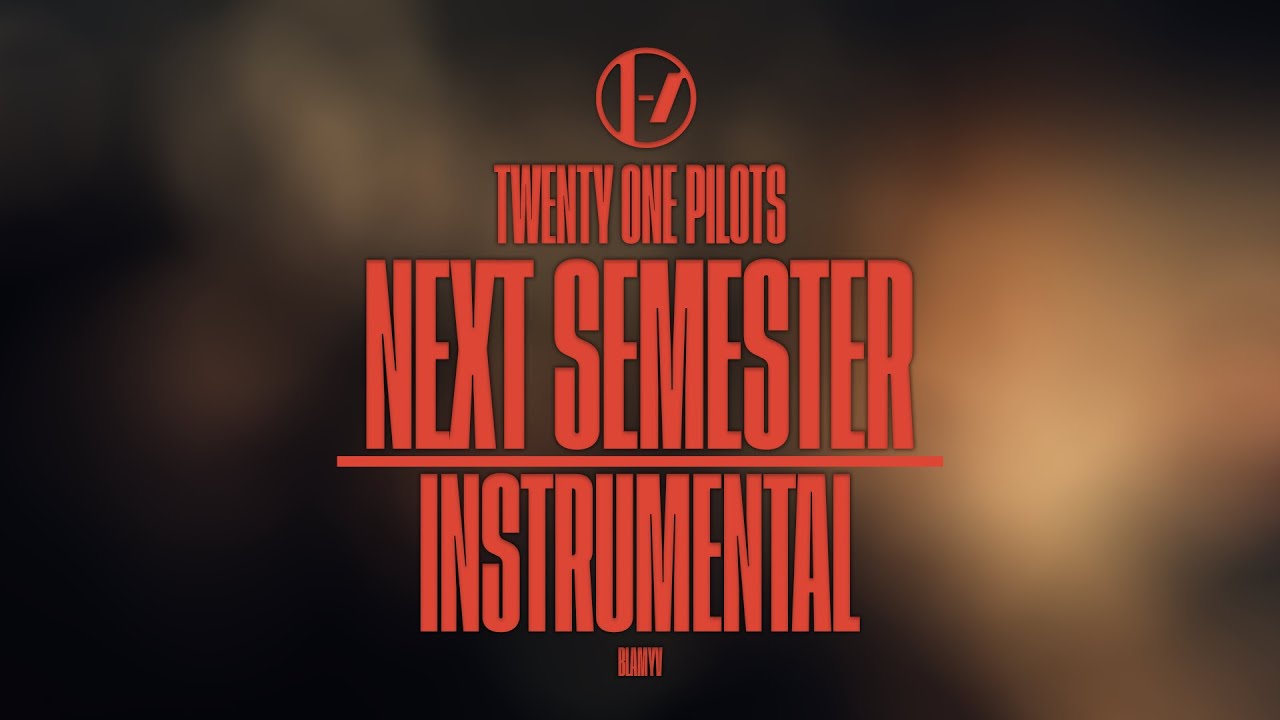 Twenty One Pilots - Next Semester (Instrumental) - YouTube Music