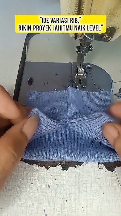 "IDE KREASI RIB,BIKIN PROJEK JAHIT MU NAIK LEVEL, #sewing #turorialjahit #sewingtips - YouTube