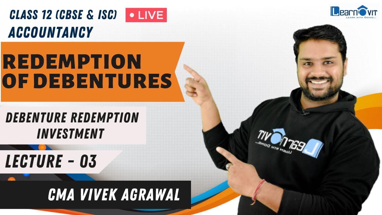 03 Redemption of debentures | Debenture redemption investment concept ...