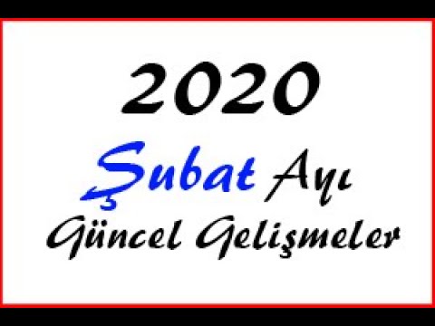 Şubat 2020 Güncel Bilgiler #KPSS2020