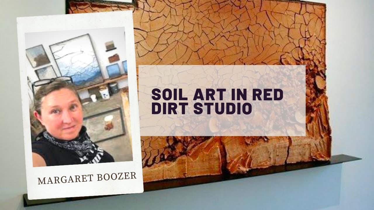 Soil Art in Red Dirt Studio with Margaret Boozer - YouTube