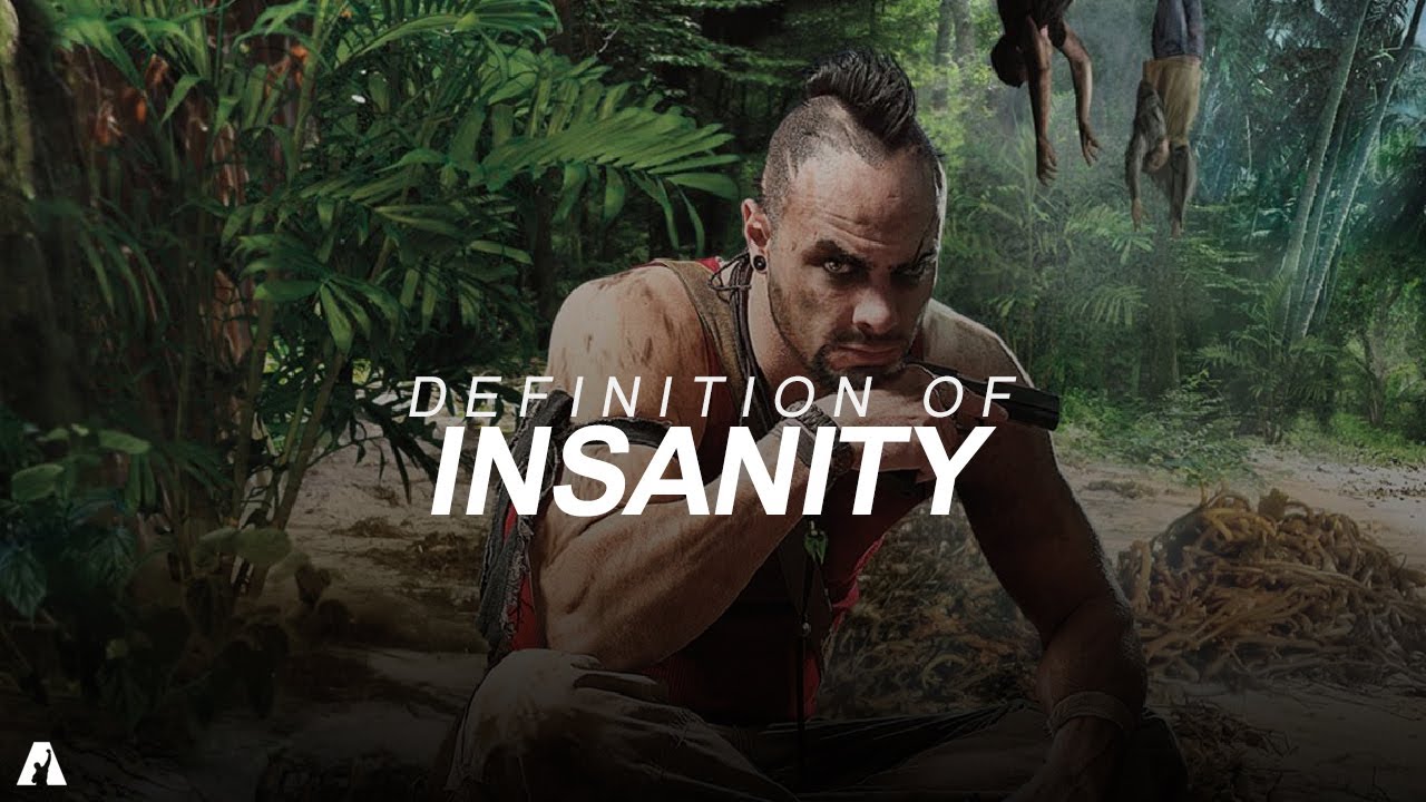 Far Cry 3 Definition Of Insanity