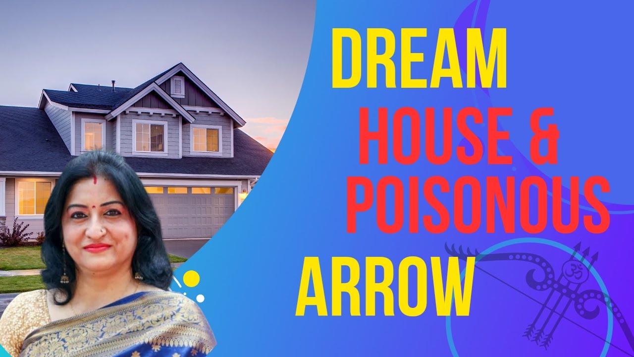 Dream house and Poisonous arrow - YouTube