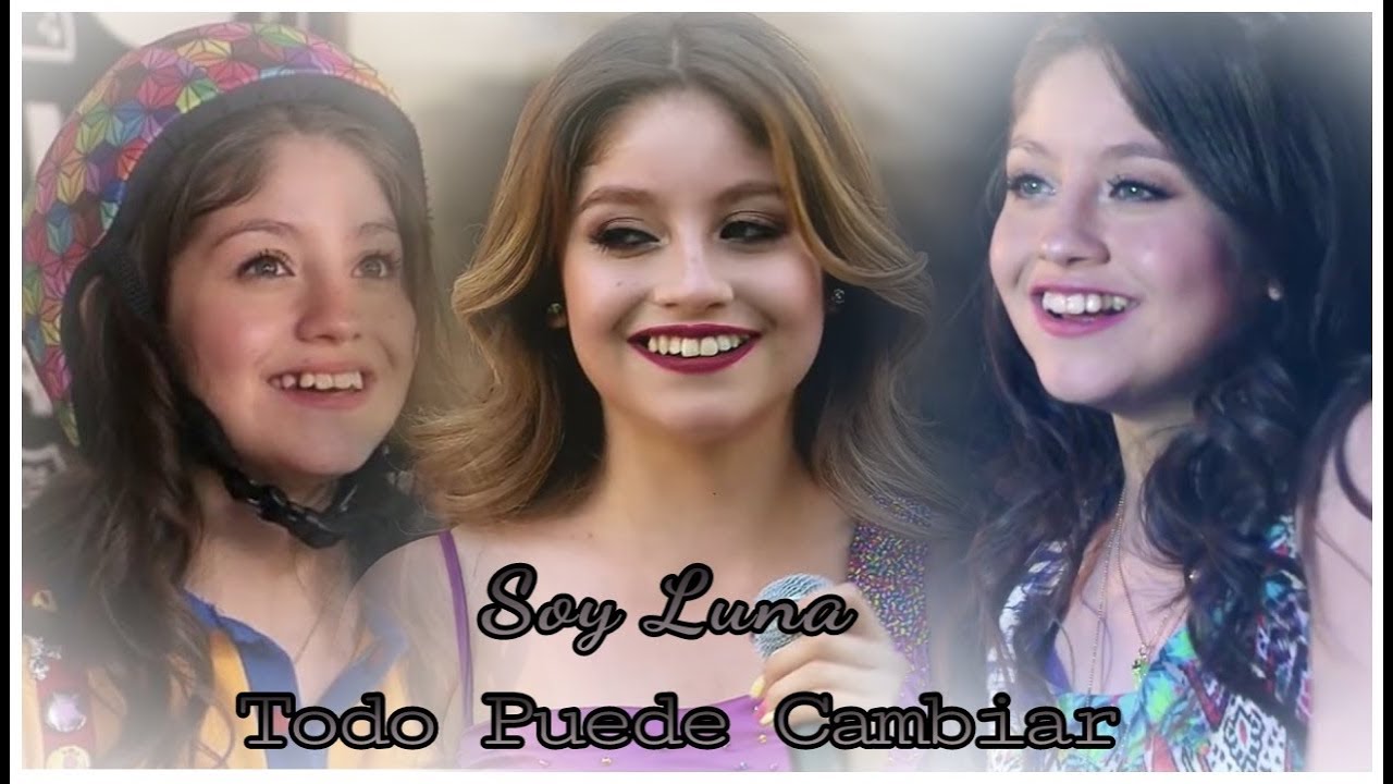 Soy Luna Todo Puede Cambiar Youtube