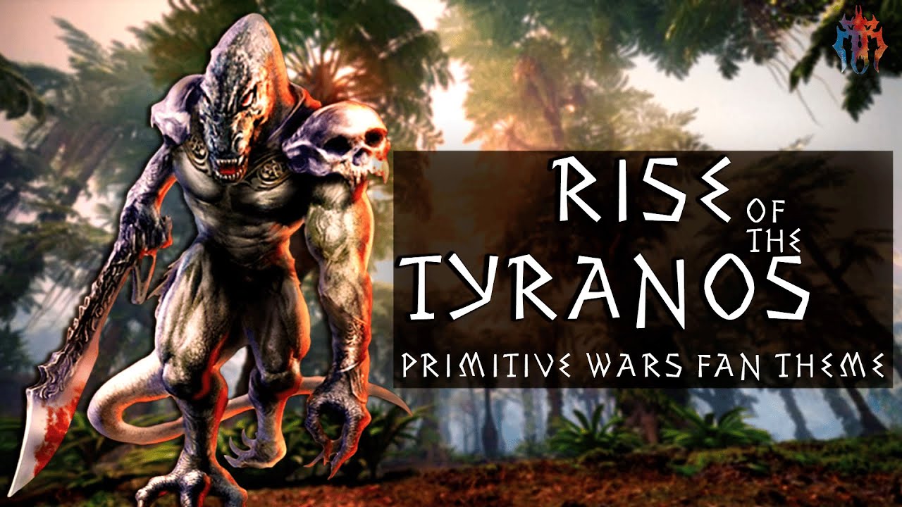 Rise of the Tyranos | Primitive Wars Fan Theme - YouTube