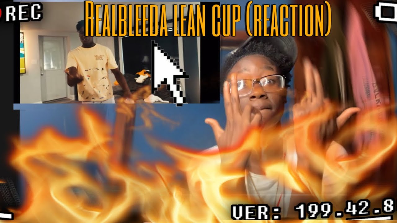 Realbleeda lean cup ( reaction🔥🔥) - YouTube