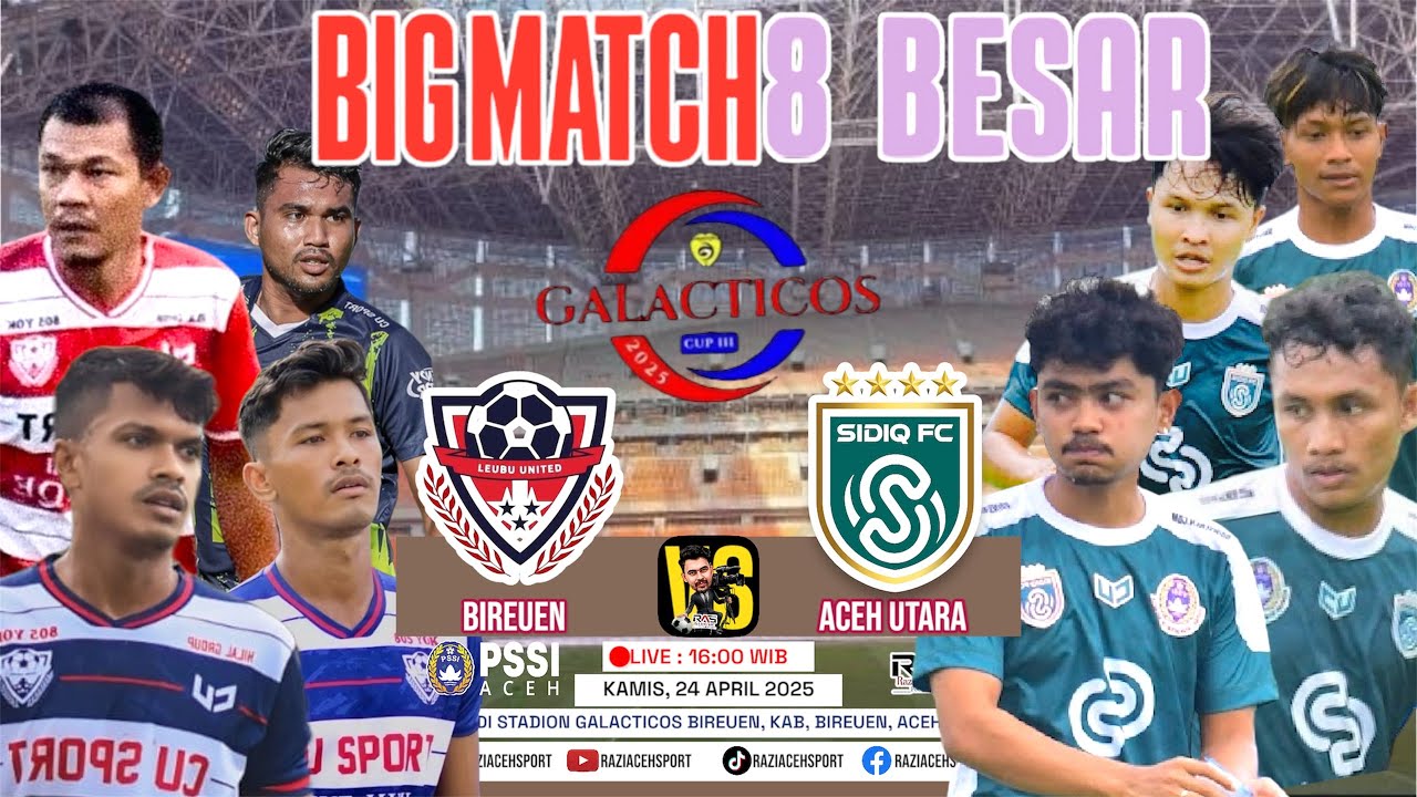 8 BESAR LEUBU UNITED FC VS SIDIQ FC DI OPEN TURNAMENT GALACTICOS CUP III 2025 - YouTube