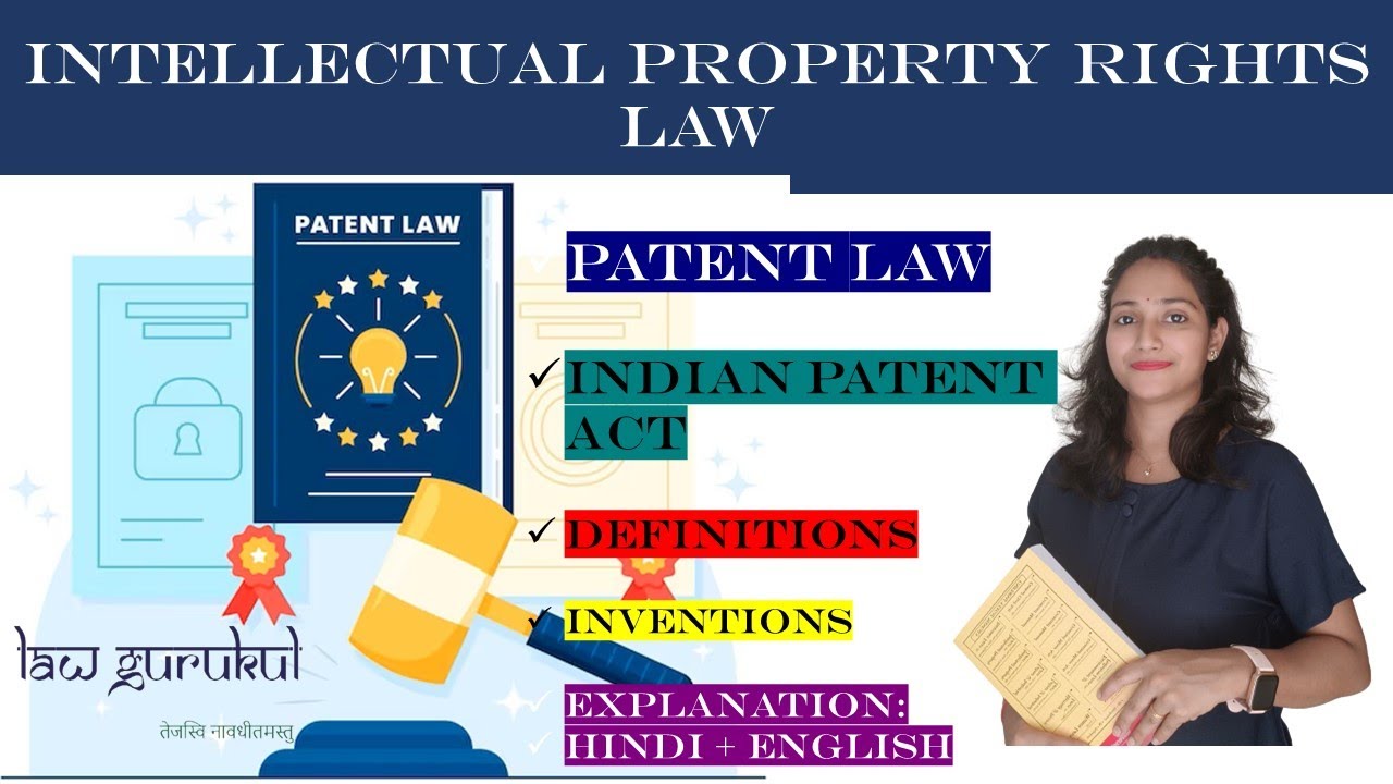 Patent Law I IPR I Indian Patent Act - YouTube