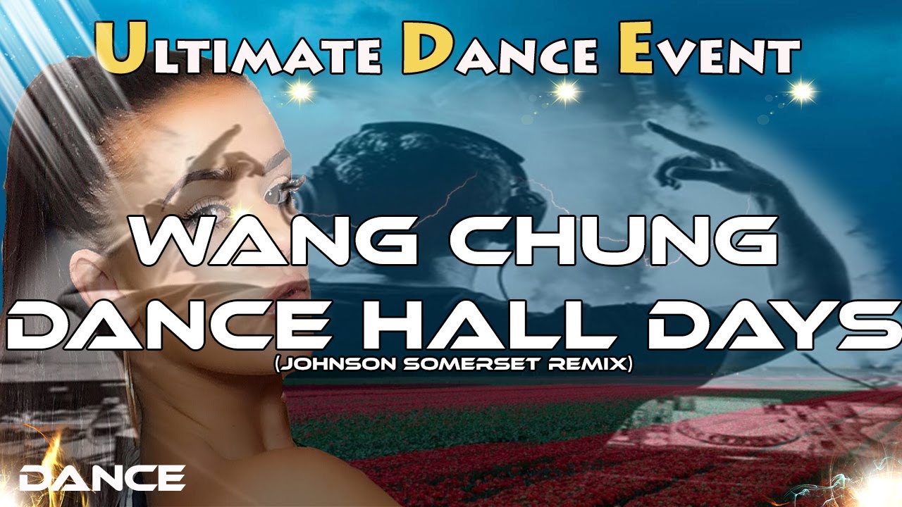 Dance ♫ Wang Chung - Dance Hall Days (Johnson Somerset Remix) - YouTube
