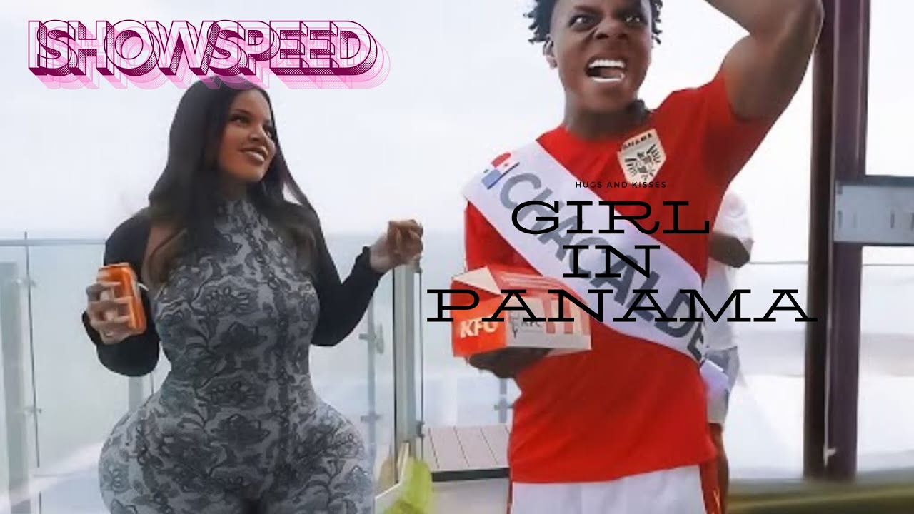 Ishowspeed in Panama with new girl || Buz reaction - YouTube