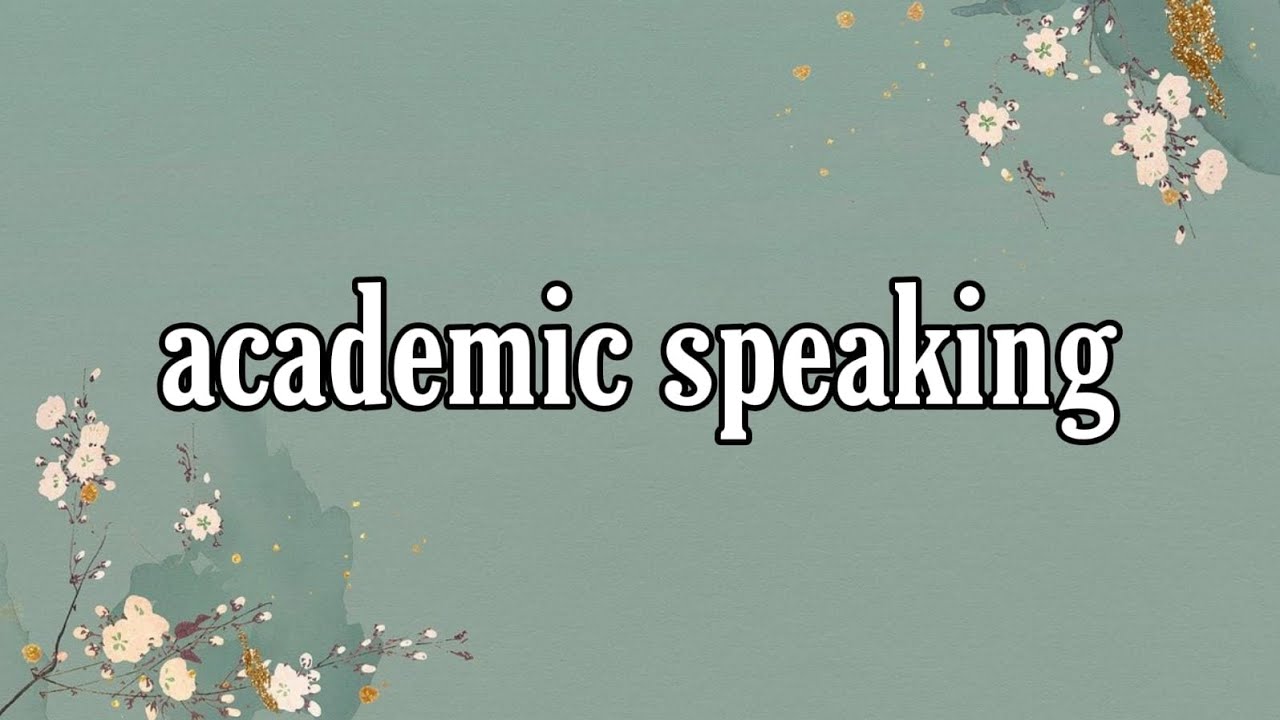 Academic speaking - YouTube