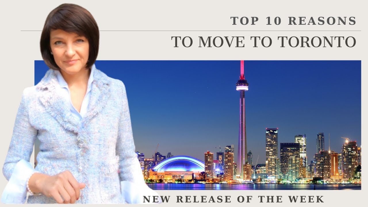 MOVING TO TORONTO. TOP 10 REASONS TO LIVE IN TORONTO - YouTube