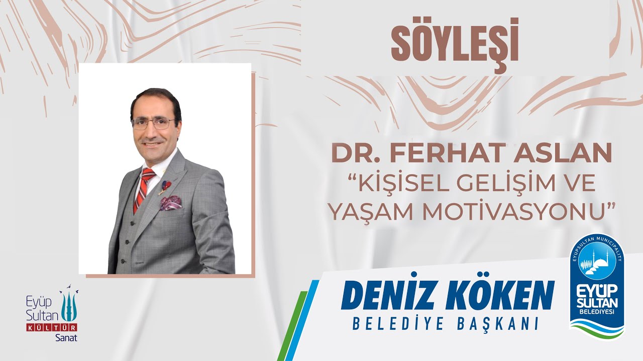 Dr. Ferhat Aslan - Kişisel Gelişim Ve Yaşam Motivasyonu - YouTube