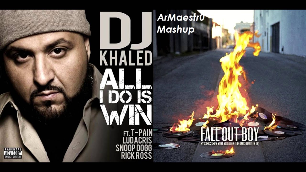 All My Songs Do Is Light Em Up (DJ Khaled vs Fall Out Boy) - YouTube