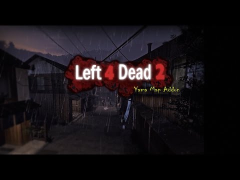 Gameplay Left 4 dead 2,Yama map addon - YouTube