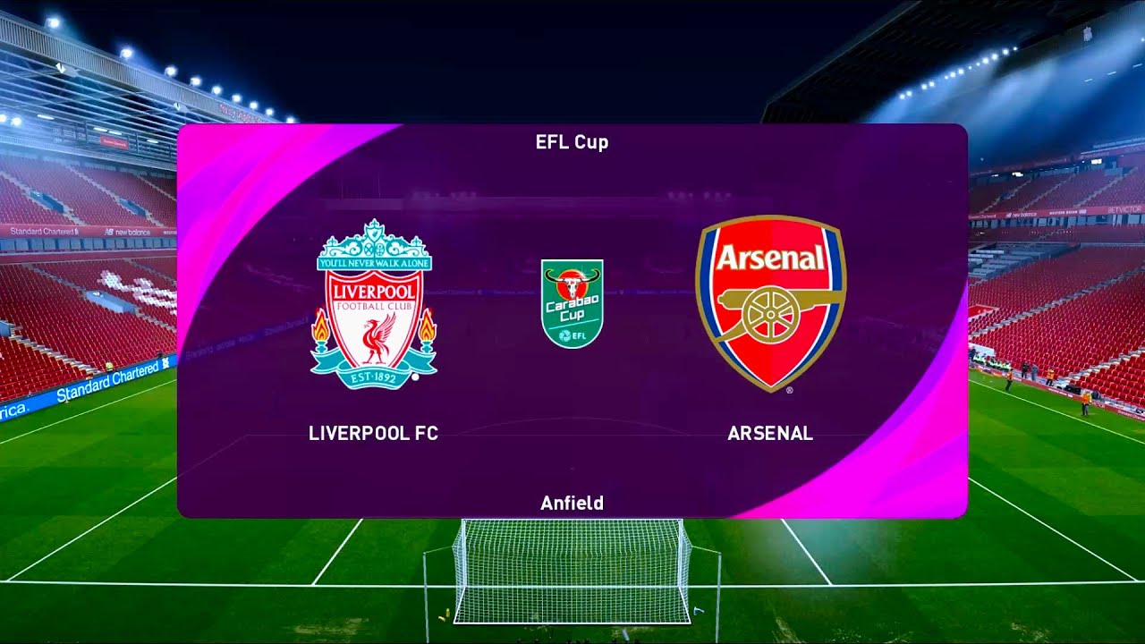 Liverpool Vs Arsenal Anfield 2020 21 Efl Cup Pes 2021 Youtube
