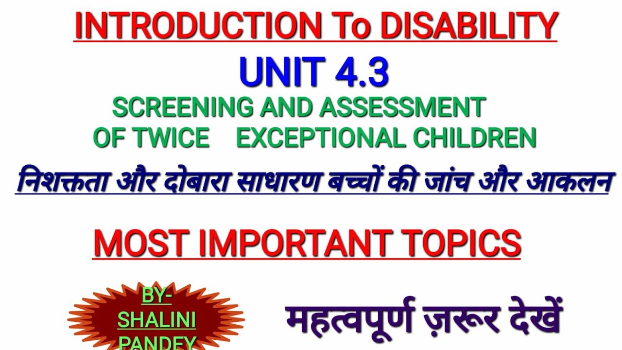Unit 4.3 Screening And Assessment Of disability and Twice Exceptional ...