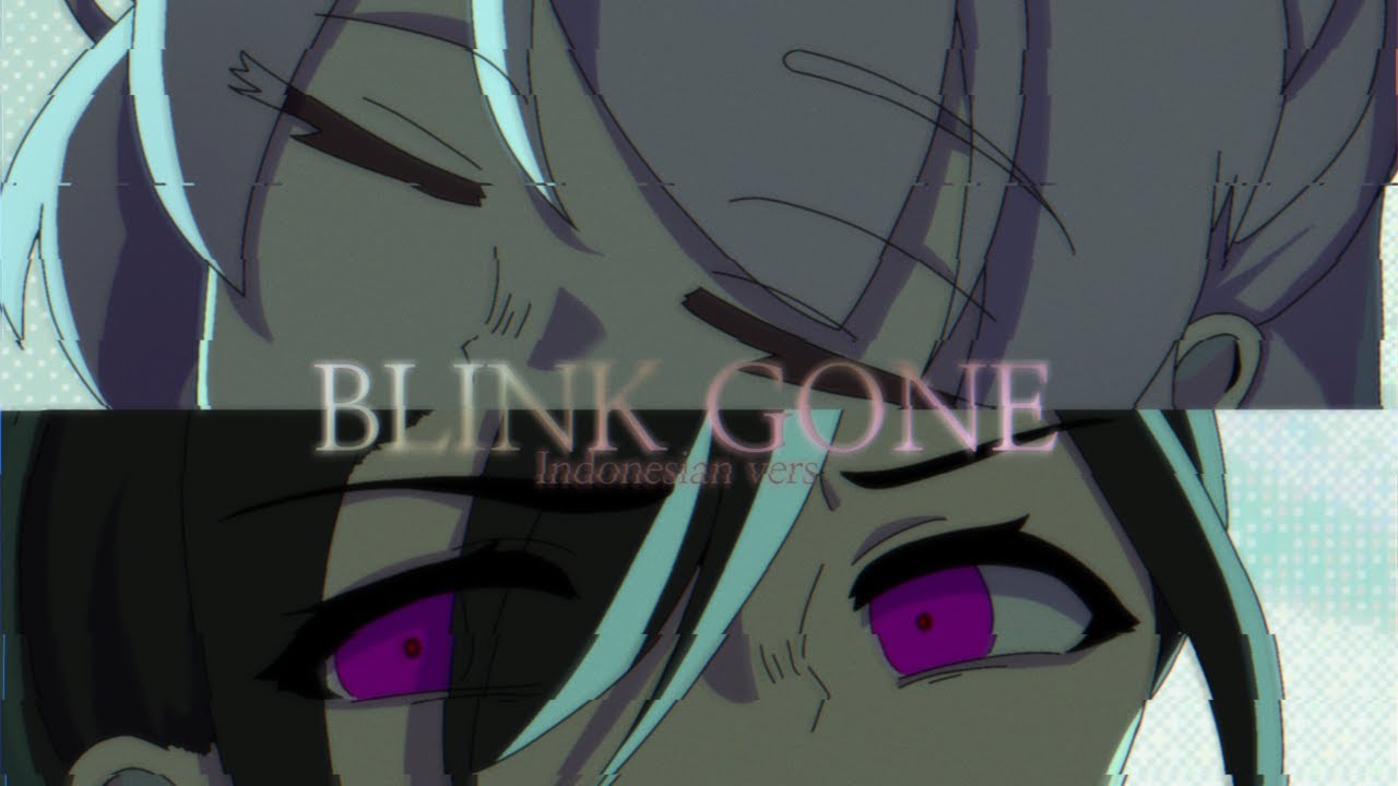 [1st Side Project] Blink Gone (Indonesian Version) - Short Version ...