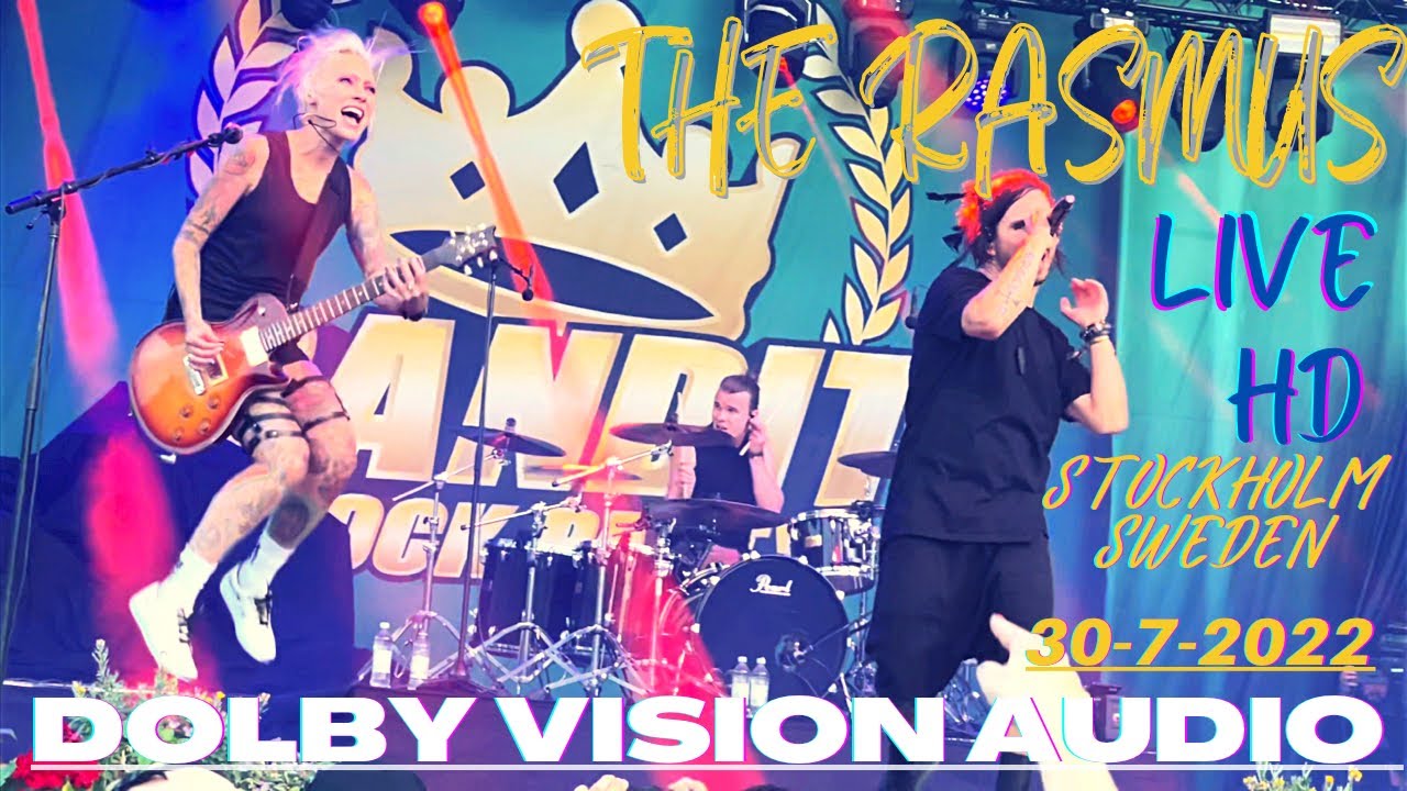 THE RASMUS | Full Live | HDR Dolby Atmos Audio | @kungsträdgården ...