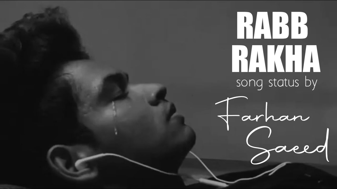 Lagy ni si dard inj dy jinj dy tu laa giya | Rabb Rakha song by Farhan ...