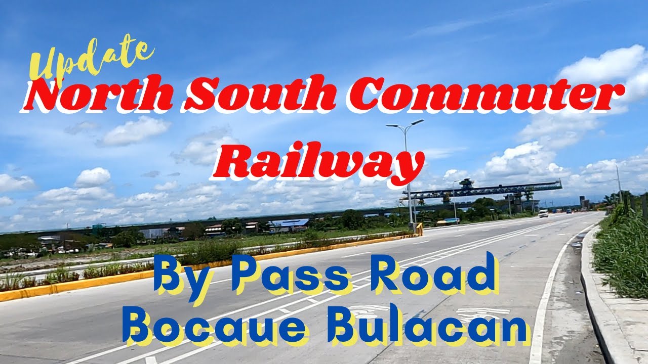 North South Commuter Railway Update I By Pass Road Bocaue Bulacan - YouTube