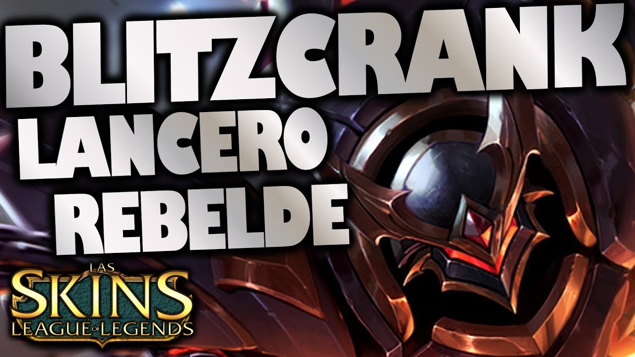BLITZCRANK LANCERO REBELDE (Lancer Rogue Blitzcrank) | SKIN EPICA ...