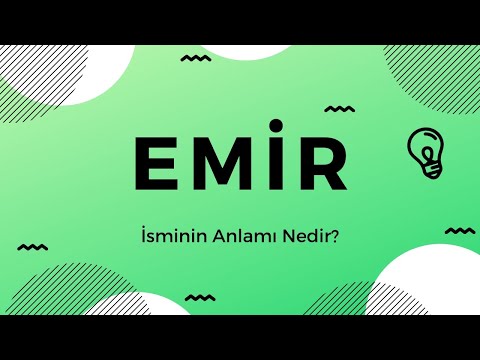 Emir İsminin Anlamı Nedir?