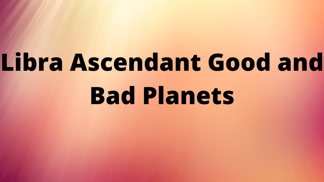 Libra Lagna /Ascendant Good and Bad planets - YouTube