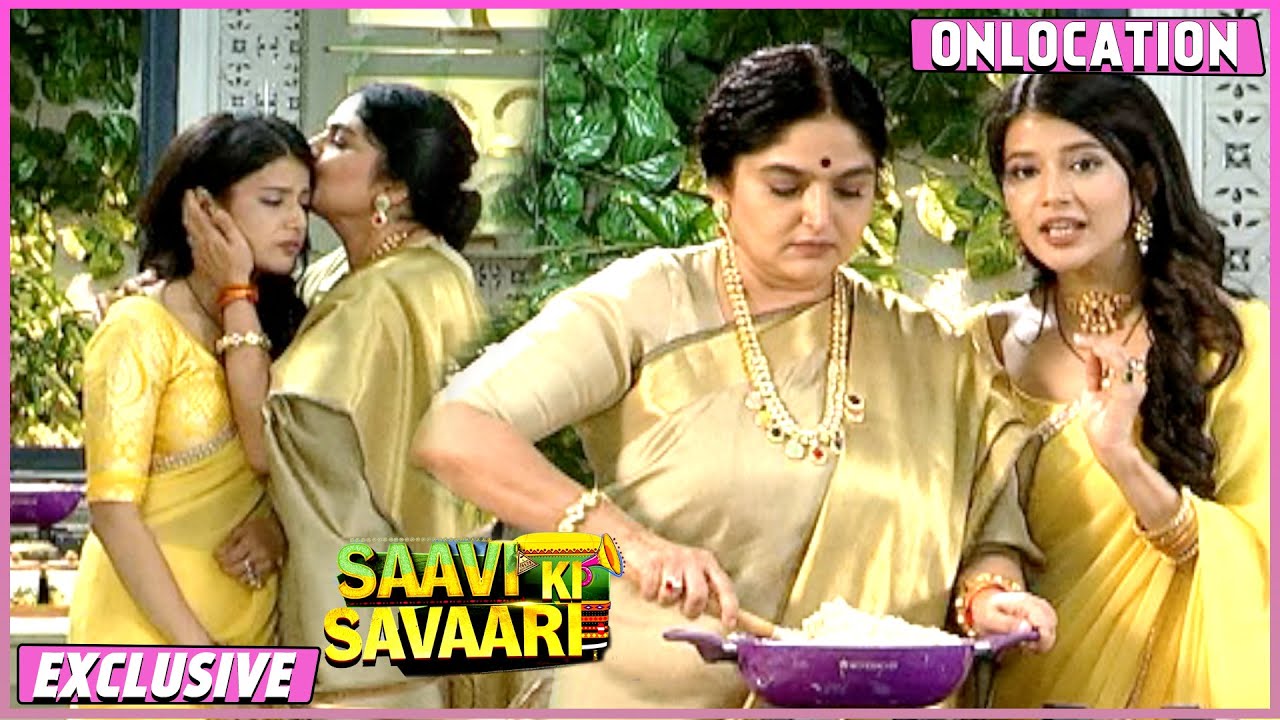 Saavi Ki Savaari ON SET: Saavi Vedika Ne Ki Nityam Ki Taang Khichayi ...