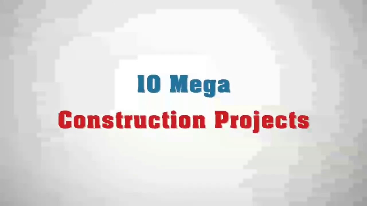 10 Of World s Largest Mega Construction Projects - YouTube