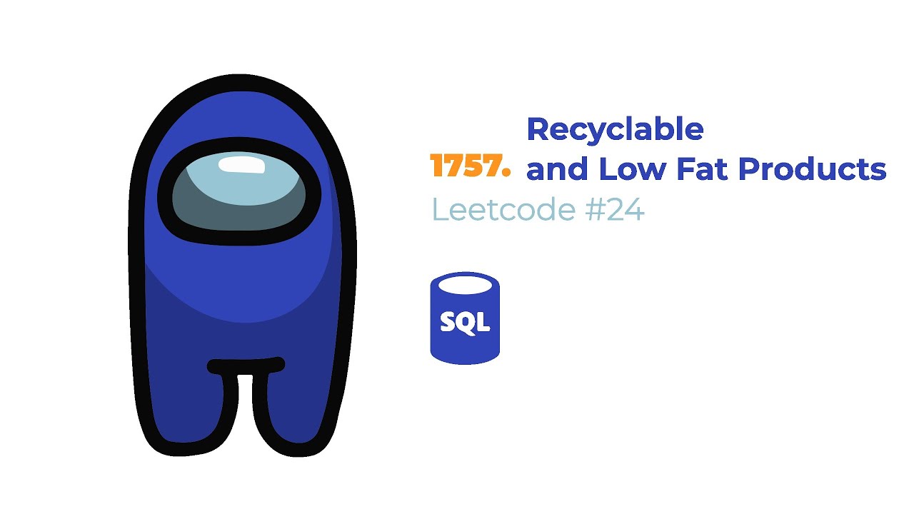 Leetcode 24 Решение 1757 Recyclable And Low Fat Products Youtube 7820