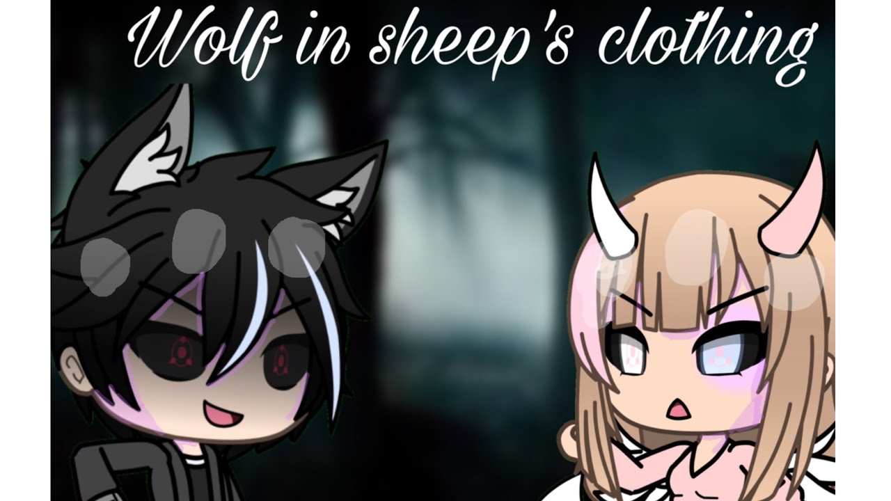 Wolf in sheep’s clothing •glmv• Gacha life - YouTube