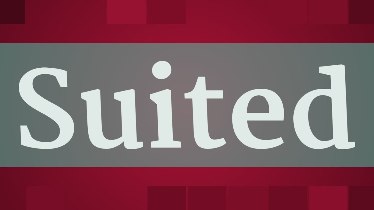 SUITED pronunciation • How to pronounce SUITED - YouTube