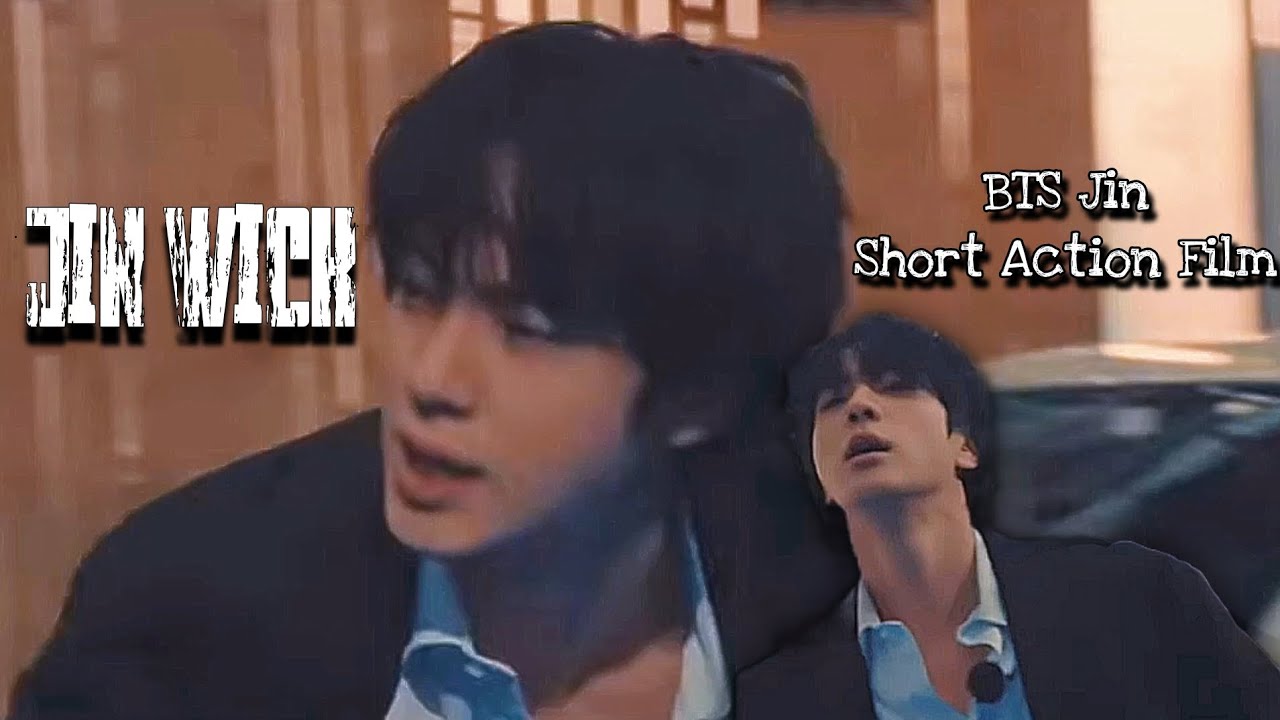 BTS Jin Action Film " Jin Wick " | Short Film | Best Actor Kim Seokjin ...