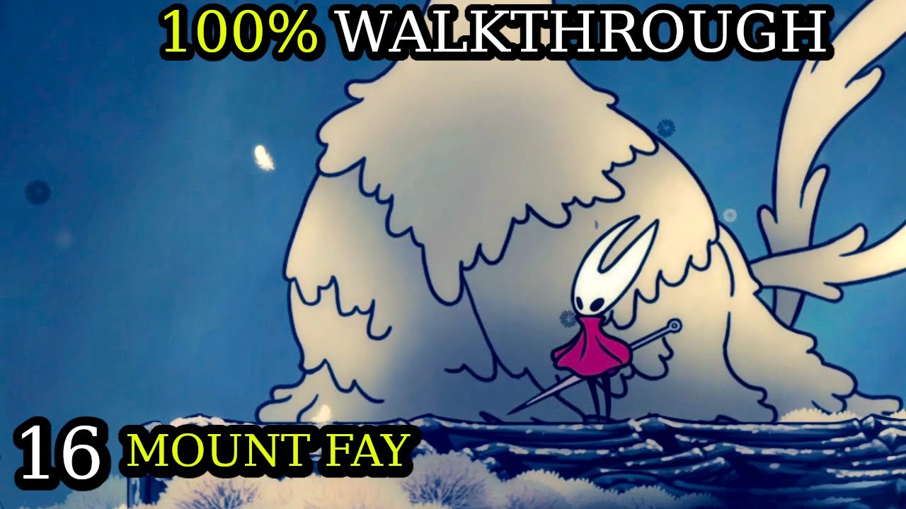 Mount Fay, Faydown Cloak (16) Hollow Knight Silksong 100% Walkthrough ...